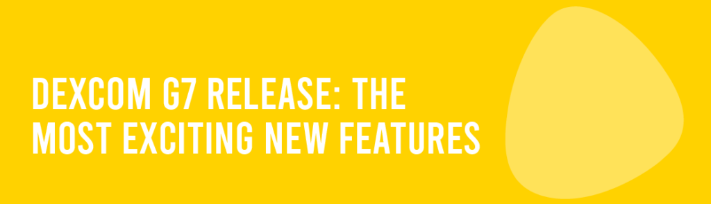 Dexcom G7: These are the most exciting features!