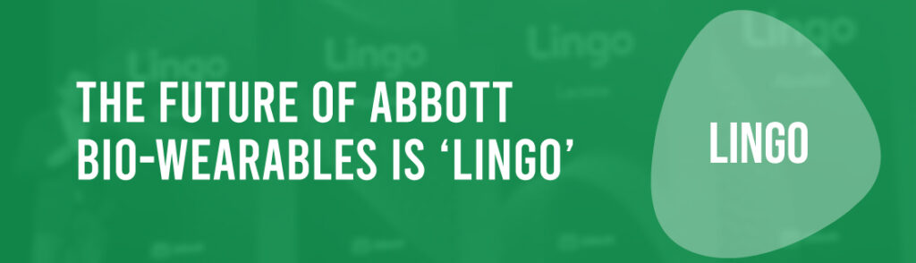 Abbott Lingo - Innovations & The Future of Bio-wearables